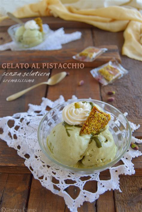 Gelato Al Pistacchio Senza Gelatiera Cremosissimo Lapasticceramatta