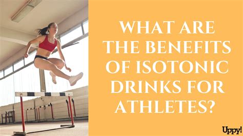 The Benefits Of Isotonic Drinks For Athletes Uppy