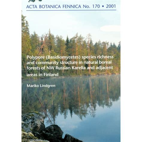 Polypore Basidiomycetes Species Richness And Community Structure In Natural Boreal Forests Of