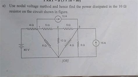 A Use Nodal Voltage Method And Hence Find The StudyX