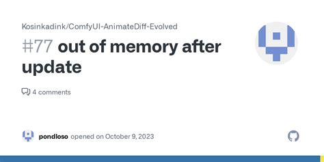 Out Of Memory After Update · Issue 77 · Kosinkadinkcomfyui