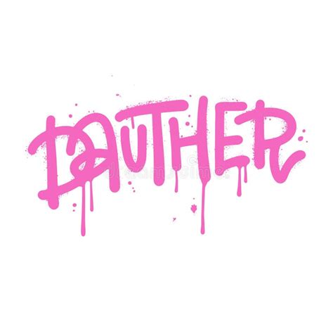 Dauther Graffiti Text For T Shirt Design Single Word Sprayed In Pink Over White Stock Vector