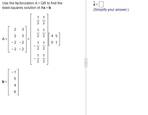 Solved Use The Factorization A Qr To Find The