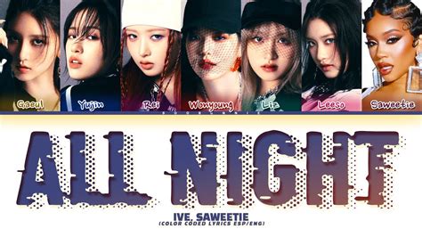 IVE 아이브 All Night Feat Saweetie Sub Español Color Coded Lyrics
