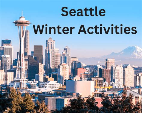 Seattle Winter Activities To Try This Year