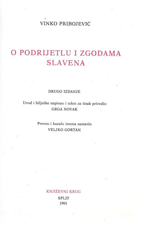 Vinko Pribojević O Podrijetlu I Zgodama Slavena Crveni Peristil