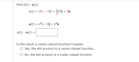 Solved Find R T U T R T 7t7 I 31t3j 3ku T T2i9j T3k Chegg Com