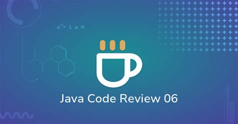 Java Code Review 06 Exercise