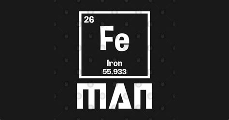 Fe Man Periodic Table Iron Funny Science Funny Science T Shirt