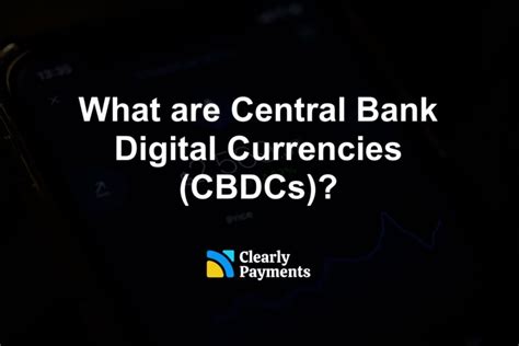 Central Bank Digital Currencies Cbdcs In 2024