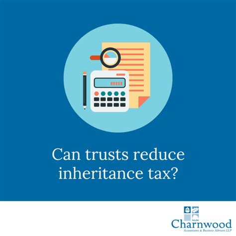 Can Trusts Reduce Inheritance Tax Charnwood Accountants