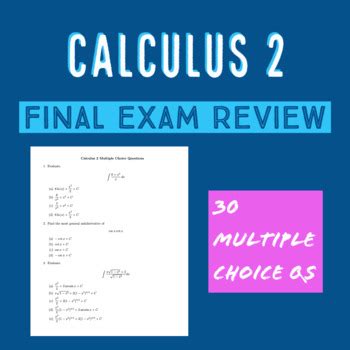 Calculus 2 Final Exam Review Test 30 Multiple Choice QUESTIONS