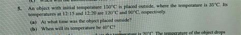 Solved An Object With Initial Temperature 150°c Is Placed