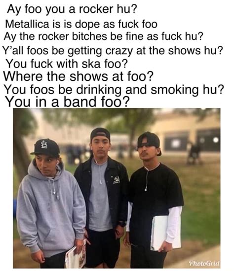 Ay Foo You A Rocker Hu Metallica Is Is Dope As Fuck Foo Ay The Rocker
