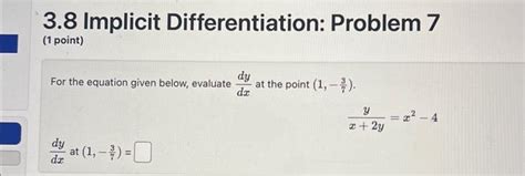 Solved 38 Implicit Differentiation Problem 2 8 Points
