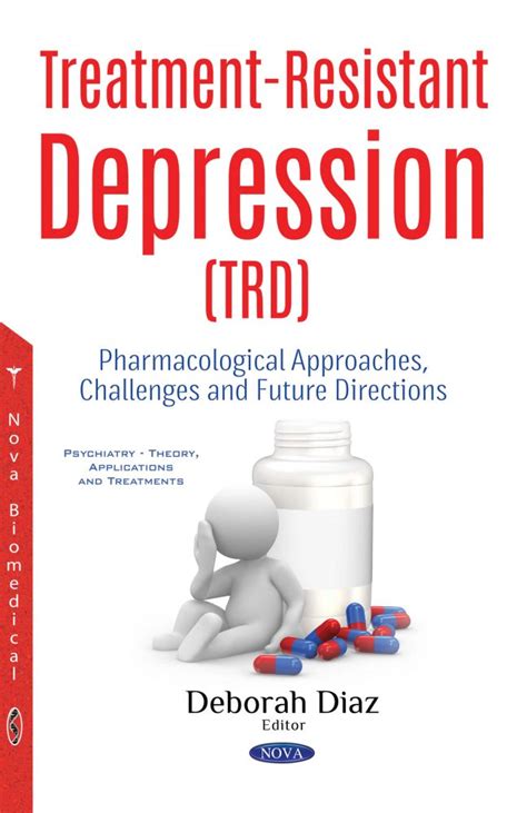 Treatment Resistant Depression Trd Pharmacological Approaches