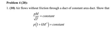 Solved 1 10 Air Flows Without Friction Through A Duct Of