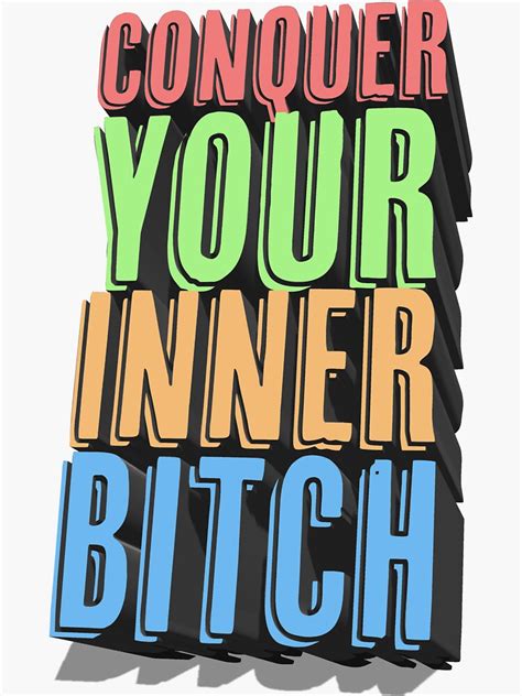 Conquer Your Inner Bitch Joe Rogan Quote Design Sticker For Sale By