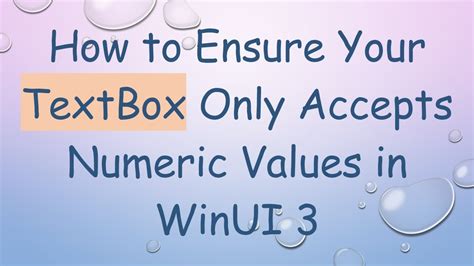 How To Ensure Your Textbox Only Accepts Numeric Values In Winui 3 Youtube
