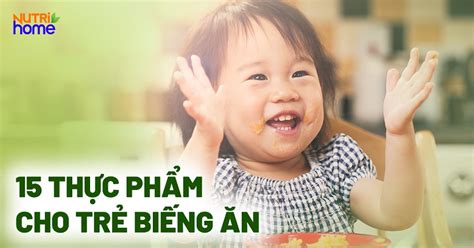 11 Vitamin Cho Trẻ Biếng ăn Tốt Nhất được Các Mẹ Tin Dùng