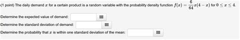 Solved 6 1 Point The Daily Demand X For A Certain Product