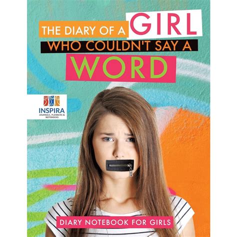 The Diary Of A Girl Who Couldnt Say A Word Diary Notebook For Girls Submarino