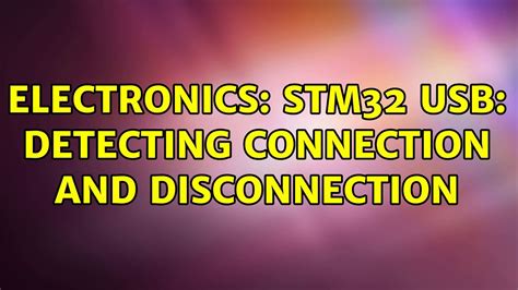 Electronics Stm32 Usb Detecting Connection And Disconnection 4