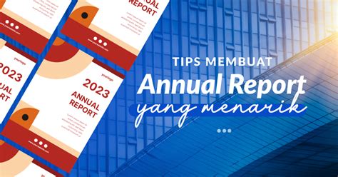 Tips Membuat Annual Report Yang Menarik Dan Mudah Dipahami Artavista Perusahaan Analisa