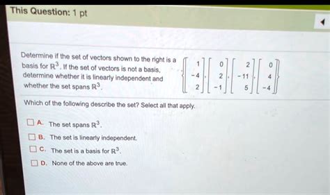 Solvedthis Question Pt Determine If The Set Of Vectors Shown Lo The