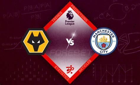 Wolverhampton Vs Manchester City Preview 09 17 2022 Forebet