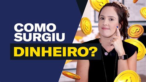 A Origem Do Dinheiro Entenda Onde E Como Surgiu O Dinheiro ESTOA
