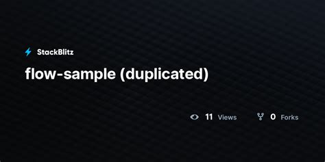 Flow Sample Duplicated Stackblitz