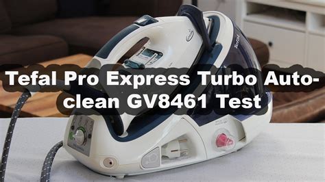 Tefal GV8461 Pro Express Turbo Autoclean Test - YouTube