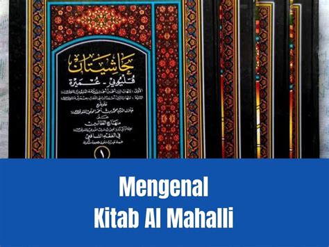 Mengenal Kitab Mahalli Profil Penulis Dan Ringkasan Isinya Halalanid