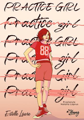 Practice Girl Estelle Laure Książka W Lubimyczytacpl Opinie