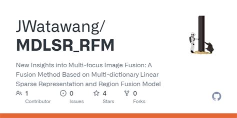 Github Jwatawangmdlsrrfm New Insights Into Multi Focus Image