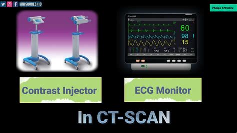 How To Use Contrast Injector And Ecg Moniter In Ct Scan By Anis Qureshi