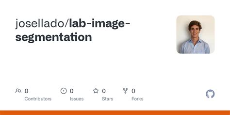 GitHub Josellado Lab Image Segmentation
