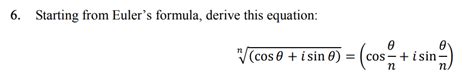 Solved 6 Starting From Eulers Formula Derive This