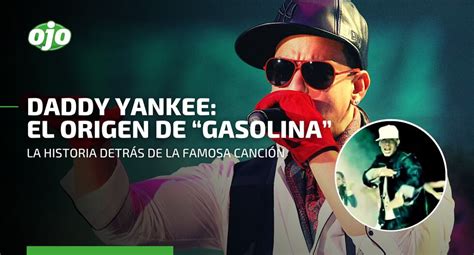 Daddy Yankee La Historia Detrás De La Canción Gasolina Legendaddy