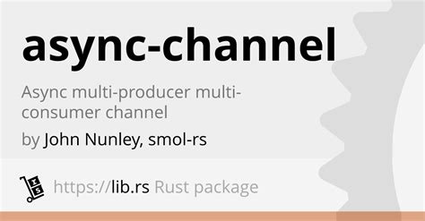 Async Channel Rust Concurrency Library Lib Rs