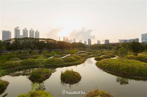 สวนเบญจกิติ สวนสาธารณะเพื่อคน เมืองและสิ่งแวดล้อม บ้านและสวน