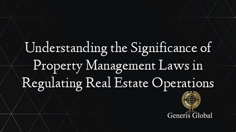 Understanding The Significance Of Property Management Laws In