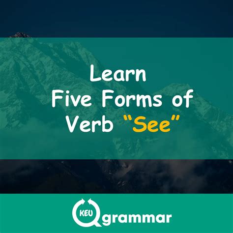 Understand All Forms Of See V1 V2 V3 See Saw Seen Keu Grammar