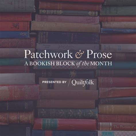 Patchwork Prose A Bookish Block Of The Month Quiltfolk