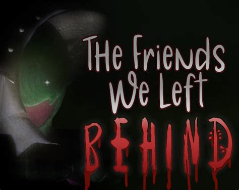 The Friends We Left Behind Demo By Grant Marrs