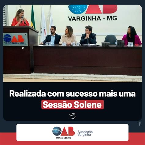 Realizada sucesso mais uma Sessão Solene OAB Varginha