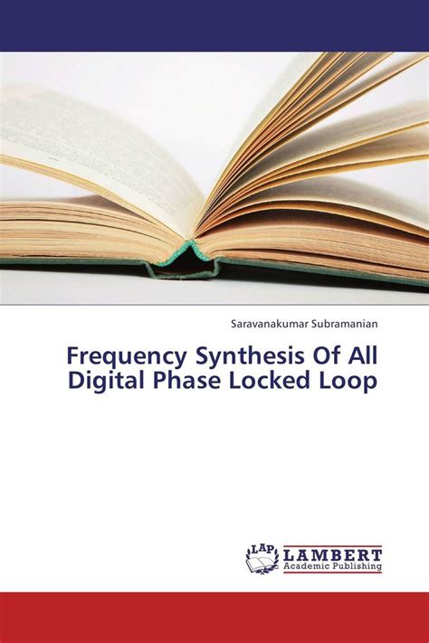 Книга Frequency Synthesis Of All Digital Phase Locked Loop купить книгу ISBN с