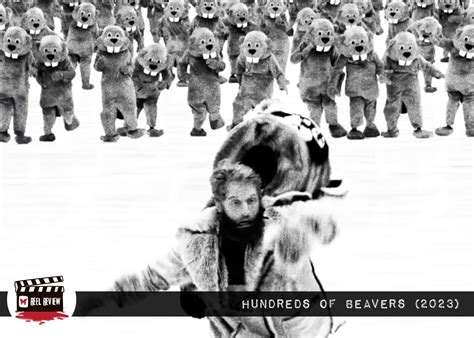 Reel Review Hundreds Of Beavers 2023 Morbidly Beautiful