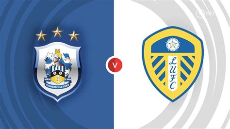 Huddersfield Town Vs Leeds United Prediction And Betting Tips